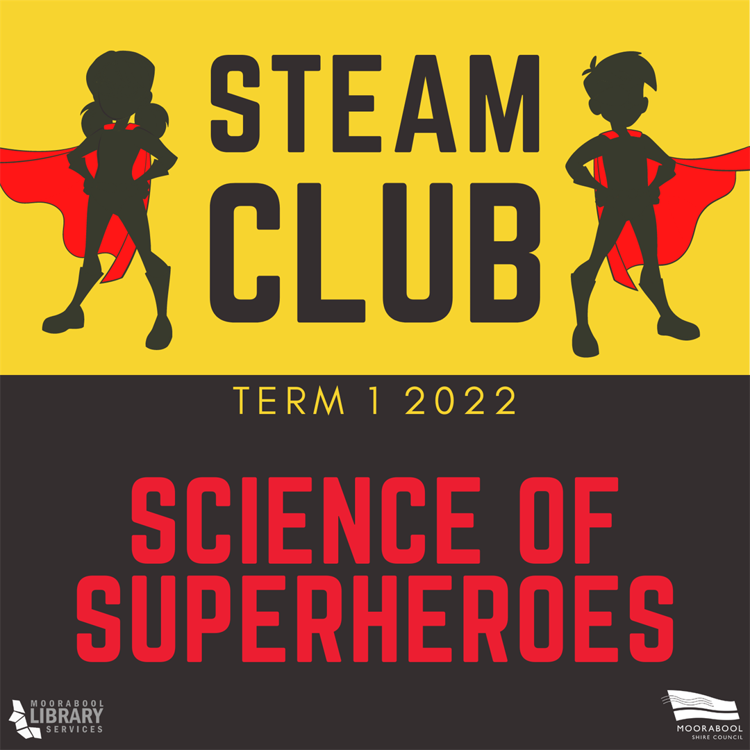 STEAM Club: Science of Superheroes | Moorabool Shire Council